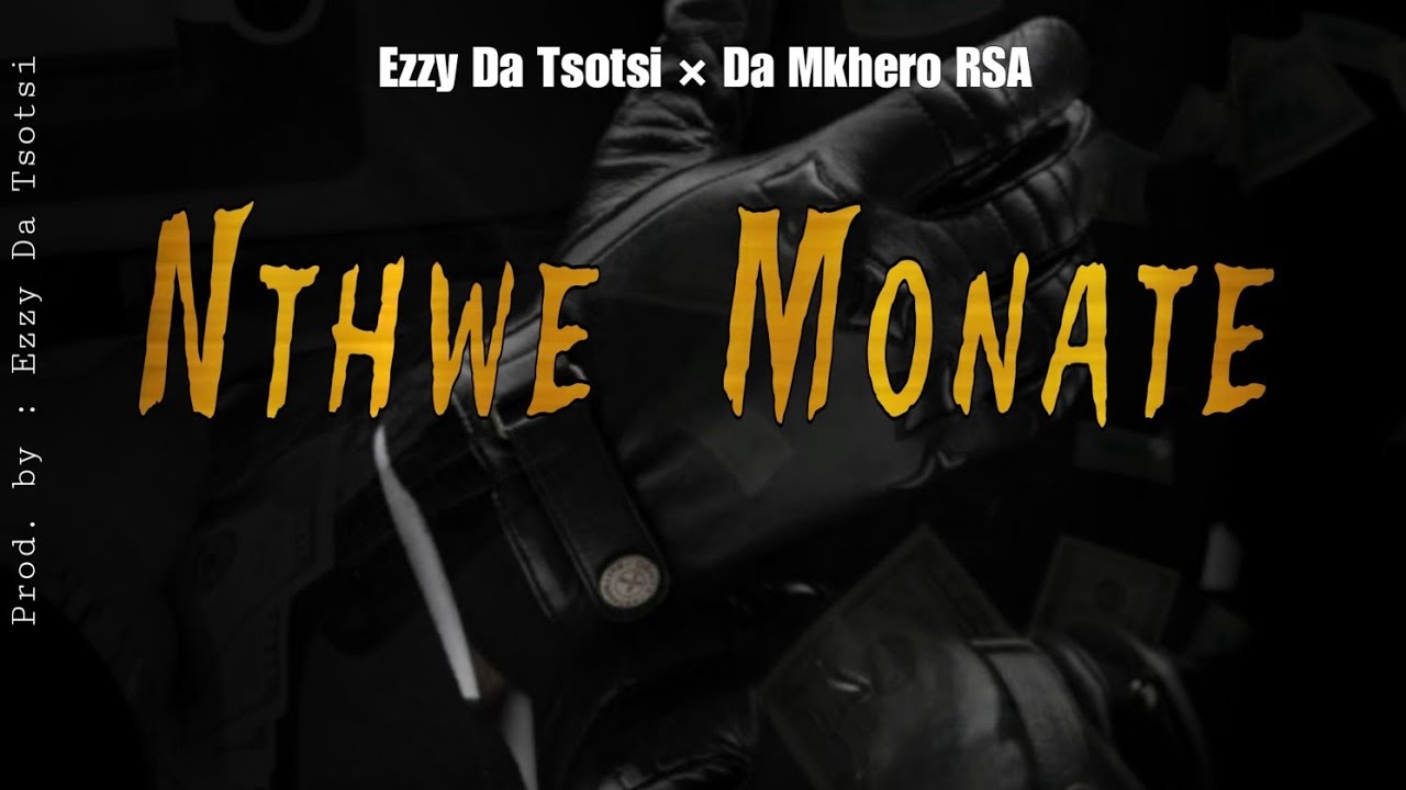 Nthwe Monate (Feat. Da Mkhero RSA) - YouTube