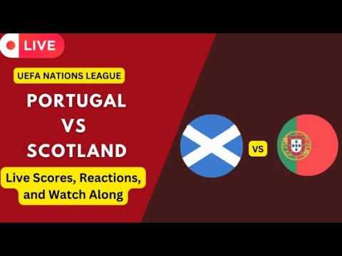 LIVE: Portugal vs Scotland || Real-Time Scores & Watch Along - UEFA ...