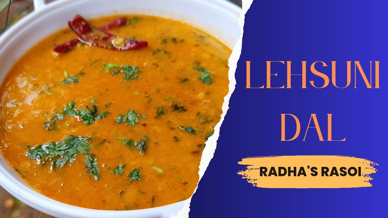 Lehsuni Dal Recipe / Lasooni Dal Recipe / @RadhasRasoi - YouTube