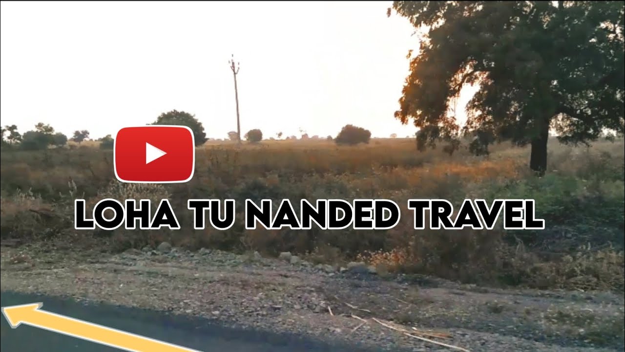LOHA TU NANDED TRAVEL | VLOG CRICKET FANBASE | VLOGER - YouTube