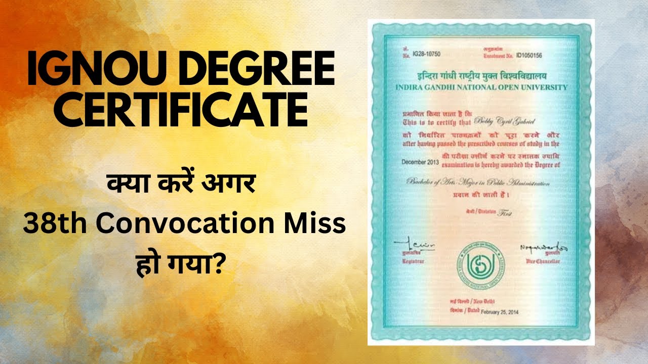"IGNOU Degree Certificate: Kya Karein Agar 38th Convocation Miss Ho ...