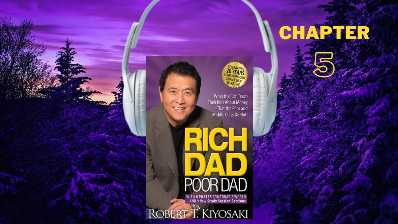 Rich Dad Poor Dad by Robert Kiyosaki | Full Audio Book - Chapter 5 # ...