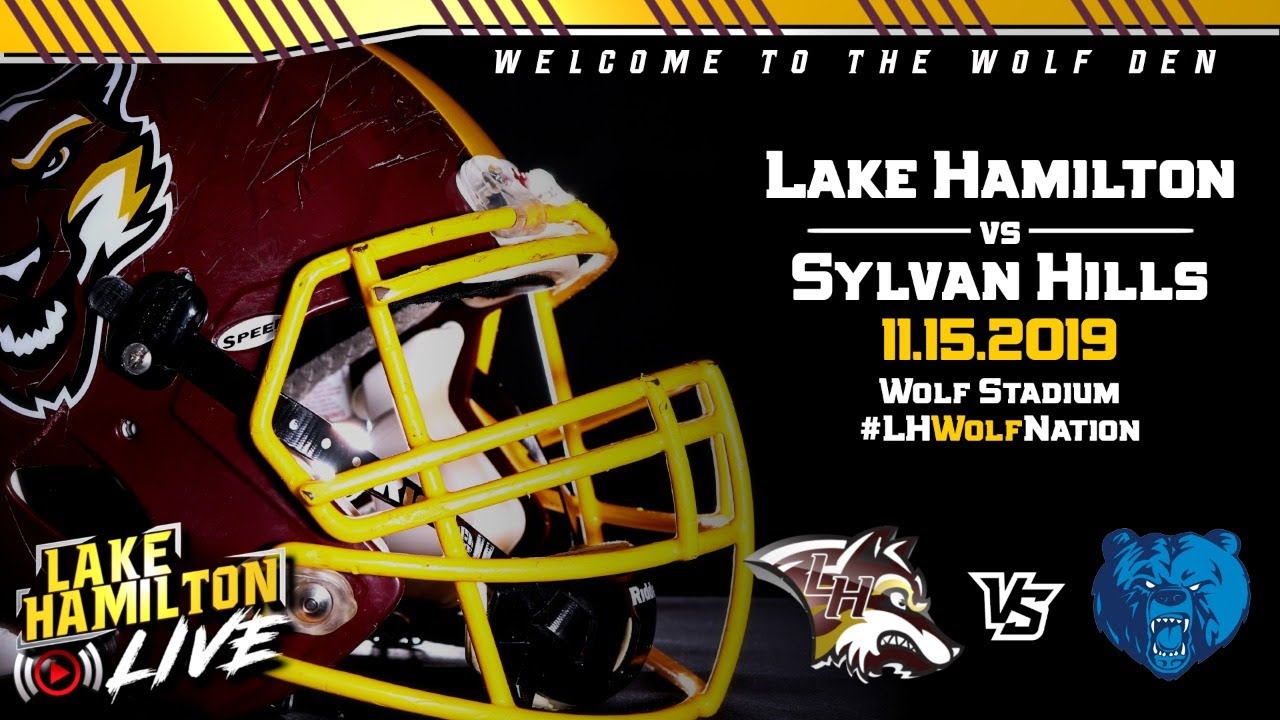 Lake Hamilton Wolves vs. Sylvan Hills Bears Varsity Football | November ...