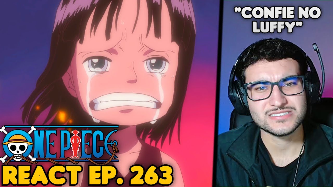 PASSADO DA ROBIN??? 😭 "CONFIE NO LUFFY!" React One Piece EP. 263 - YouTube