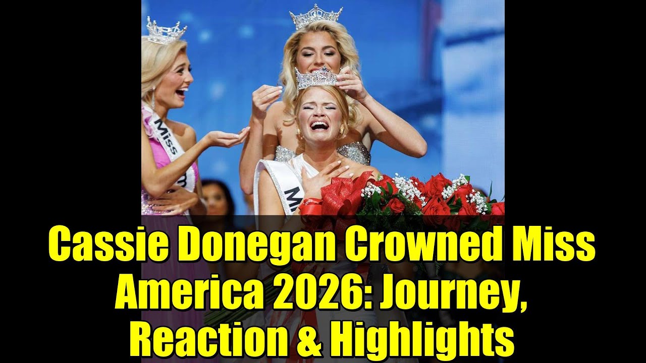 Cassie Donegan Crowned Miss America 2026: Journey, Reaction ...