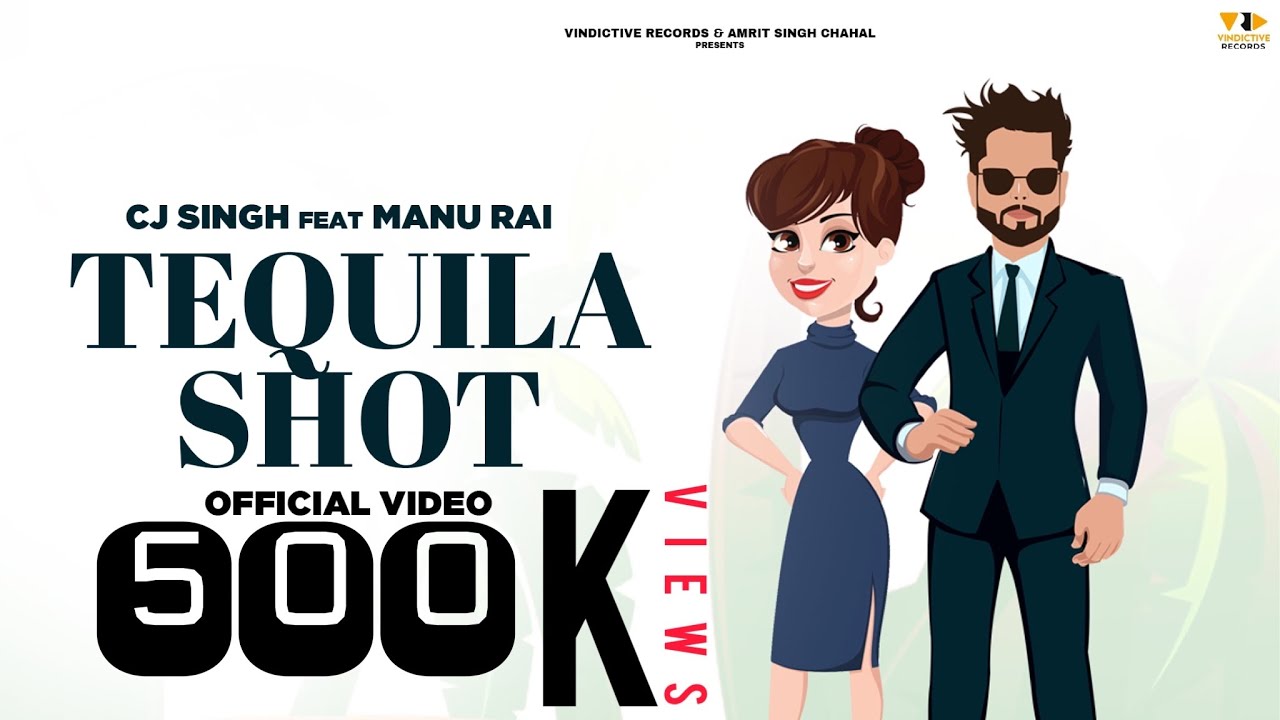 Tequila Shot (Official Audio) - Cj Singh | Manu Rai | Sarbic Tunes ...