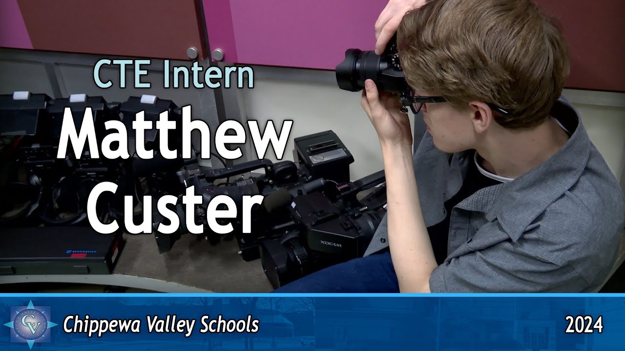 2024 CTE Intern Matthew Custer - YouTube