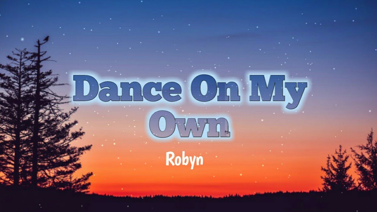 Robyn - Dance On My Own - YouTube