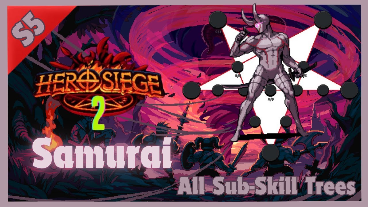 Season 5 Samurai - All Sub Skill Tree(s) - Hero Siege 2 - YouTube