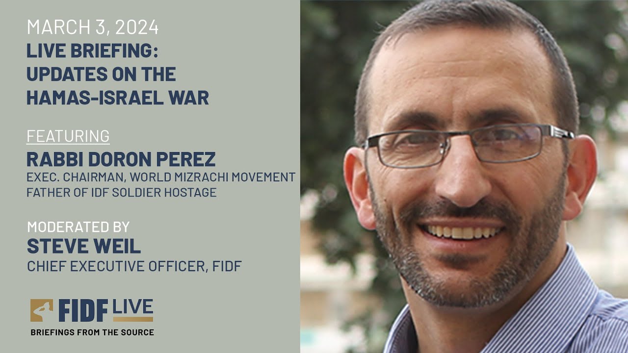 FIDF Live Briefing: Rabbi Doron Perez, Father of IDF Soldier Hostage ...