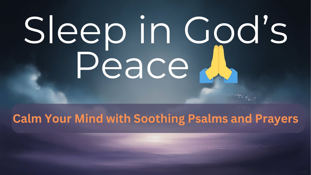 🌙 Christian Sleep Meditation with Peaceful Psalms for Restful Sleep 🙏 ...
