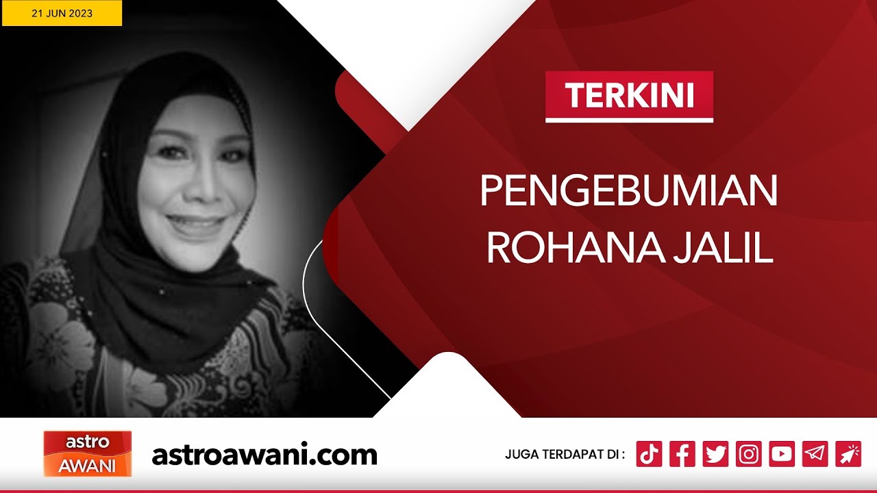 [LANGSUNG] Pengebumian Rohana Jalil | 11.30AM | 21 Jun 2023 - YouTube
