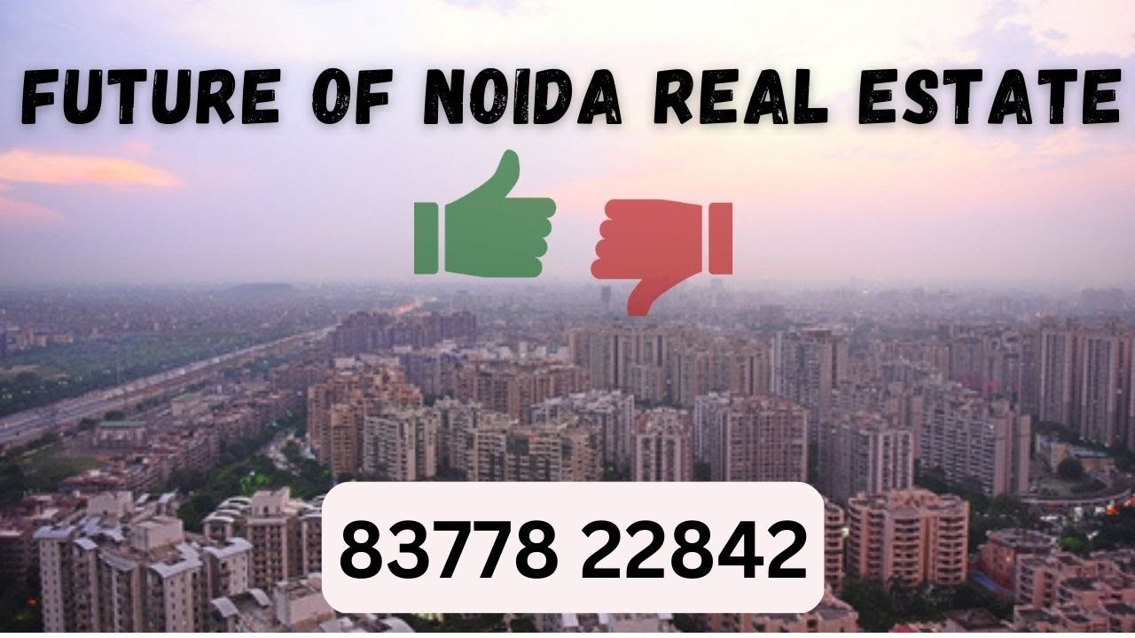 Future Of Noida Real Estate | Best Place to Invest? - YouTube