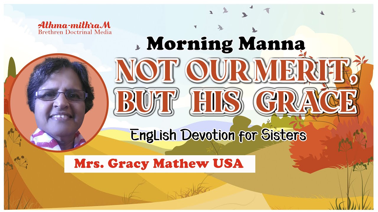 Not our Merits,but His Grace || Mrs. Gracy Mathew USA || Morning Manna ...
