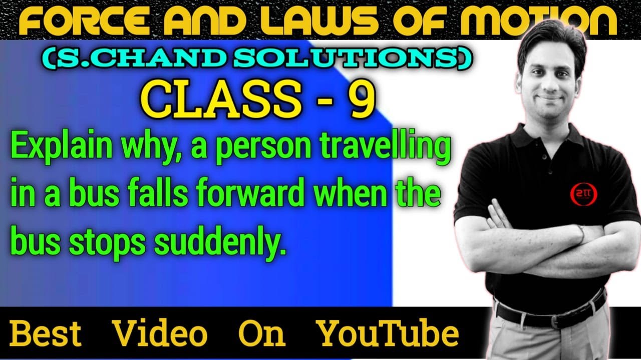 Explain why, a person travelling in a bus falls forward when the bus ...