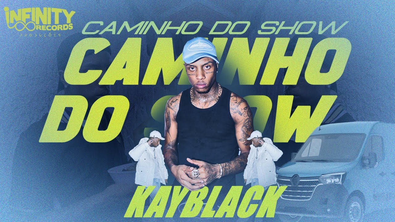 KAYBLACK - CAMINHO DO SHOW ((( DJ 2D OFICIAL ))) zzz Bregadeira zzz ...