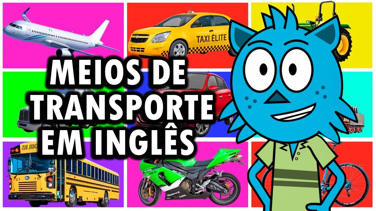 MEIOS DE TRANSPORTE EM INGLÊS - APRENDA A DIZER CARRO, MOTO, CAMINHÃO ...