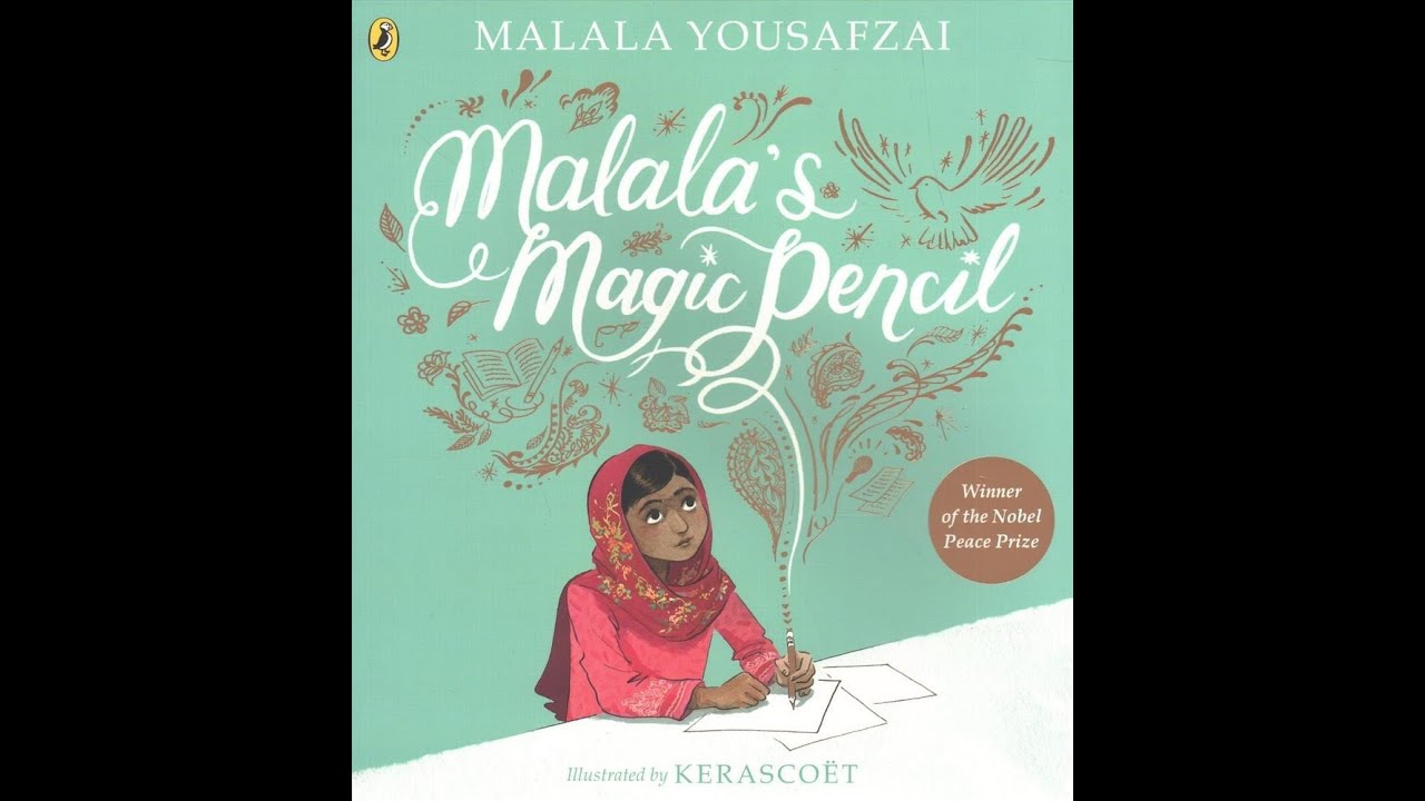 Malala's Magic Pencil by Malala Yousafzai - YouTube