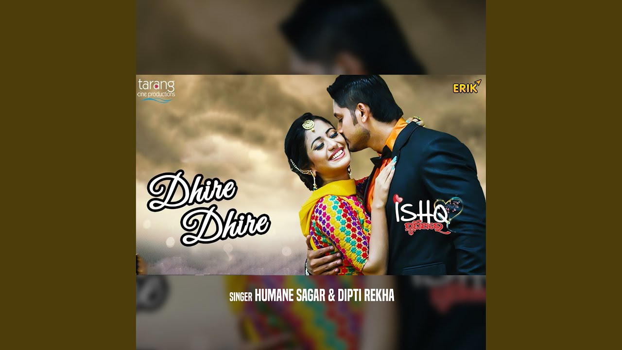 Dhire Dhire - YouTube Music