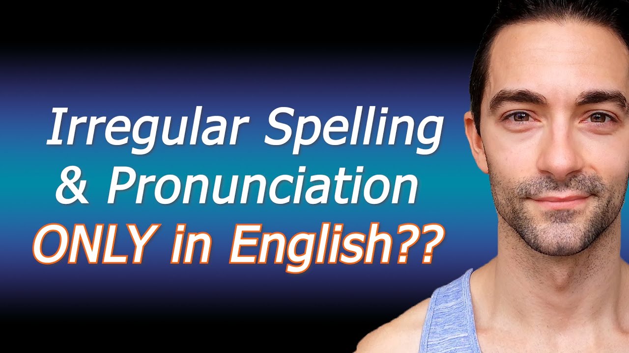Is SPELLING difficult ONLY IN ENGLISH? Is PRONUNCIATION hard ONLY IN ...