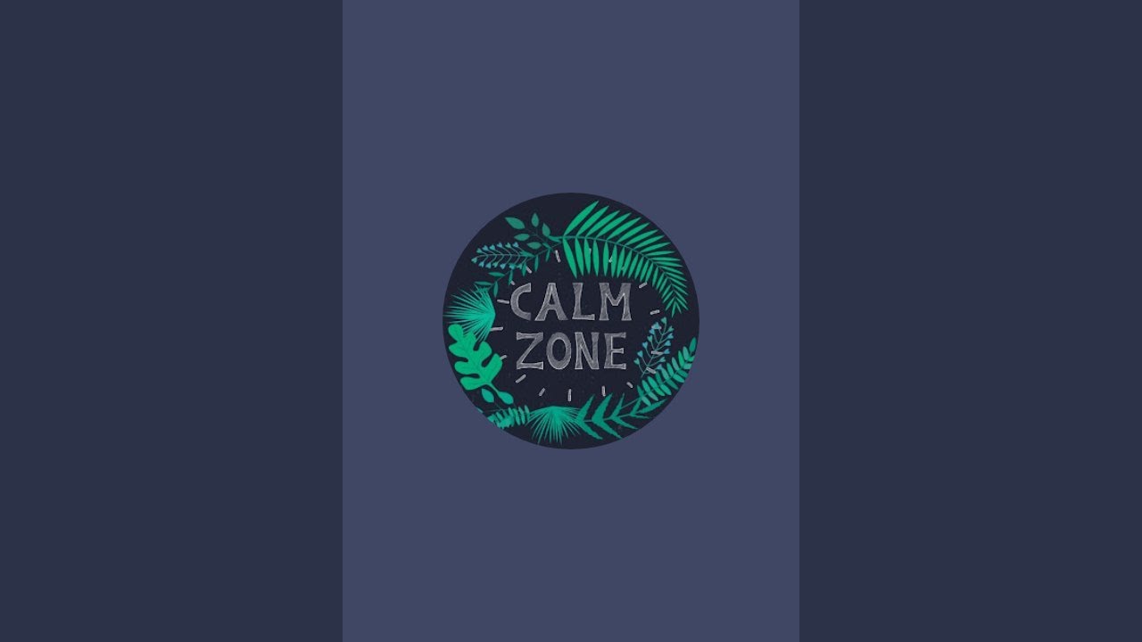 Calm Zone is live! - YouTube