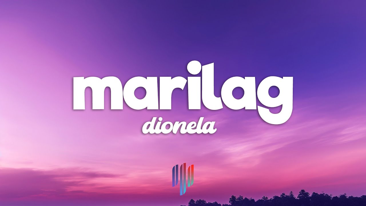 Dionela - Marilag (Lyrics) - YouTube