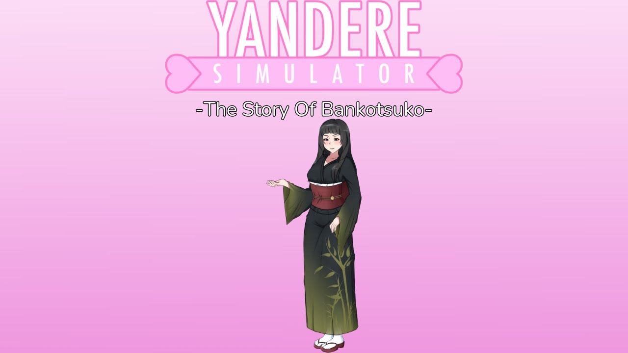 The Story Of Bankotsuko | Yandere Simulator - YouTube