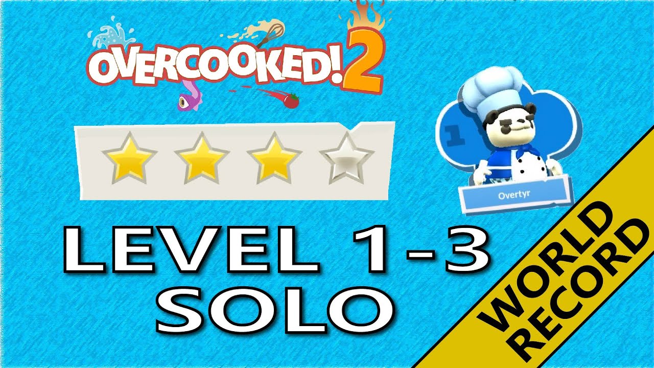 Overcooked 2 – Level 1-3 - 4-Stars World record! - 1 Player - Score ...
