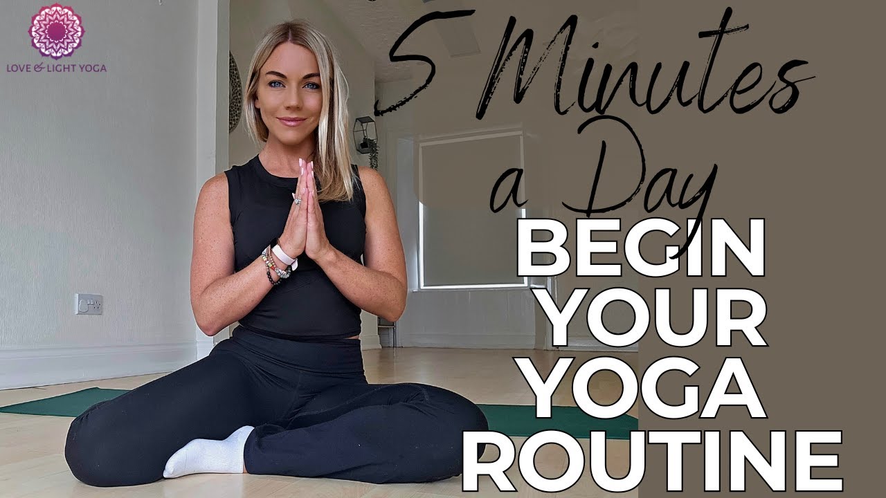 How To Start Your Yoga Routine in Just 5 Minutes a Day, Beginners ...