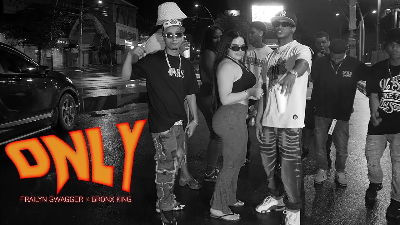 Frailyn Swagger ft Bronx King - Only - ( Video Oficial ) @FrancisMFilms - YouTube