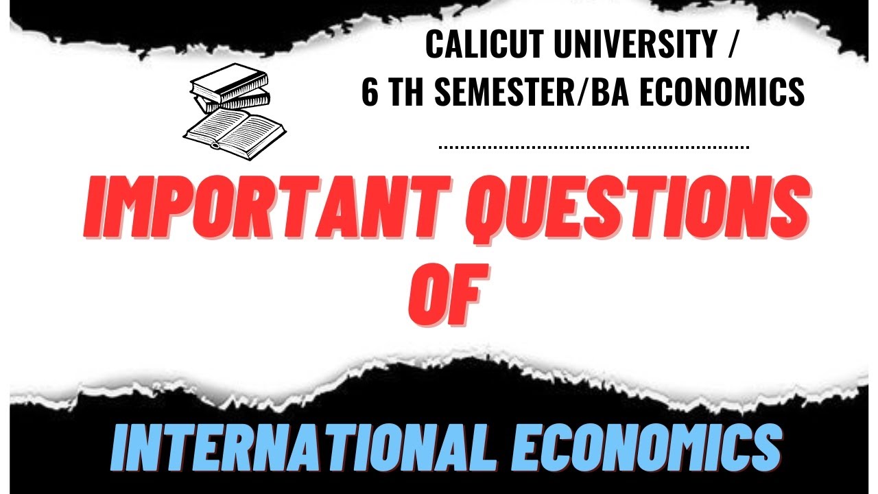 International Economics important questions/(2,5,10 marks)6 th semester ...