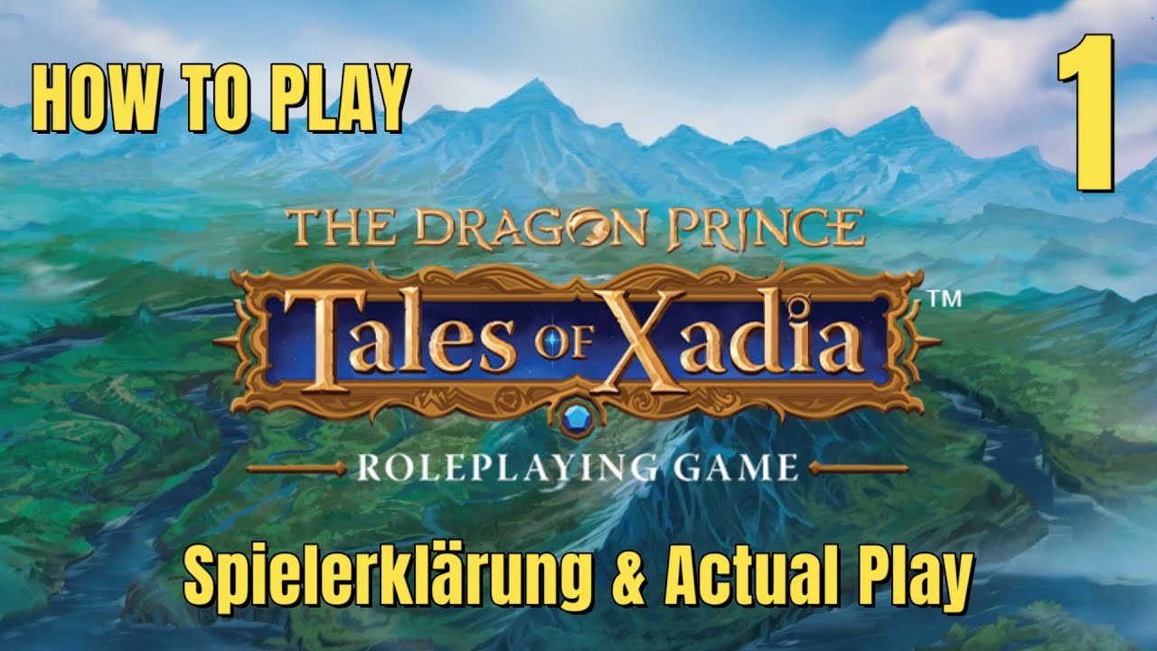 How to play Tales of Xadia 1 | Cortex Prime [GER] #actualplay - YouTube