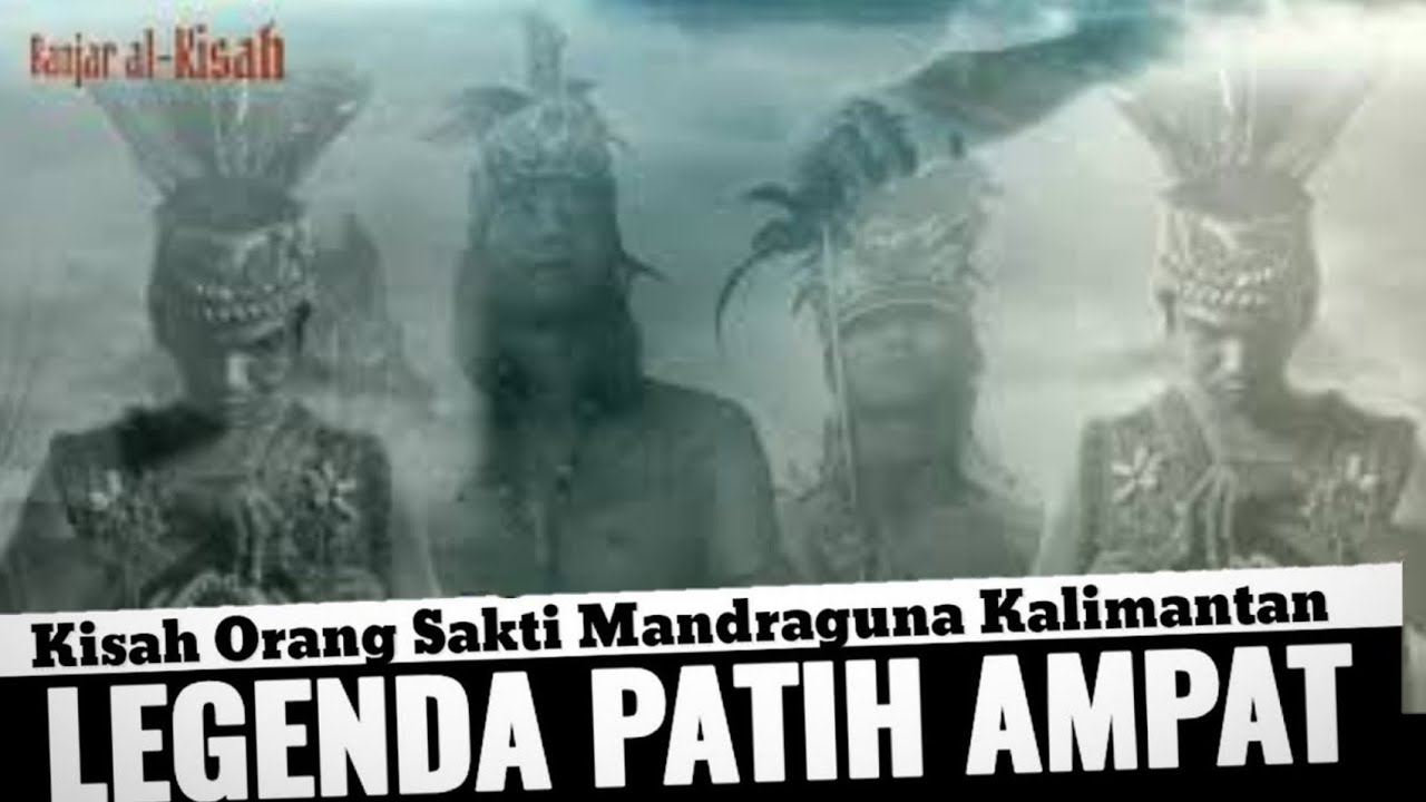 KISAH PARA ORANG SAKTI KALIMANTAN | Legenda Patih Ampat Nagara Dipa ...