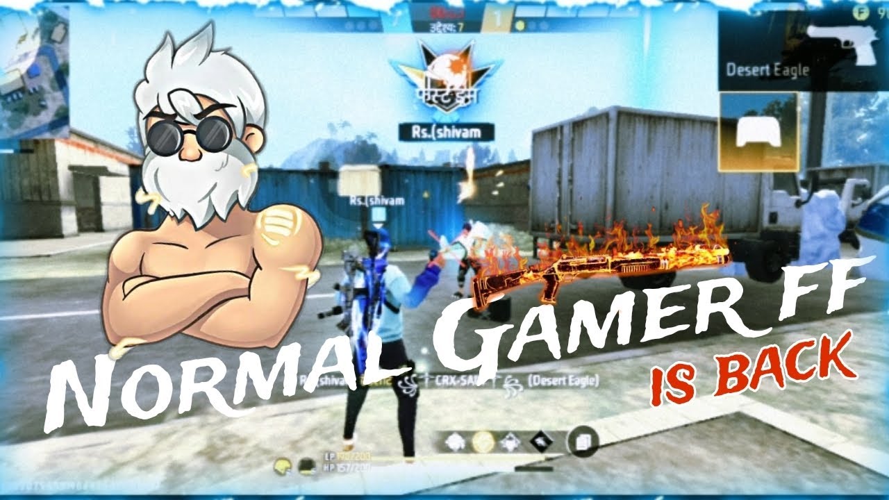 #Normal Gamer ff is back 😇😇😇 - YouTube