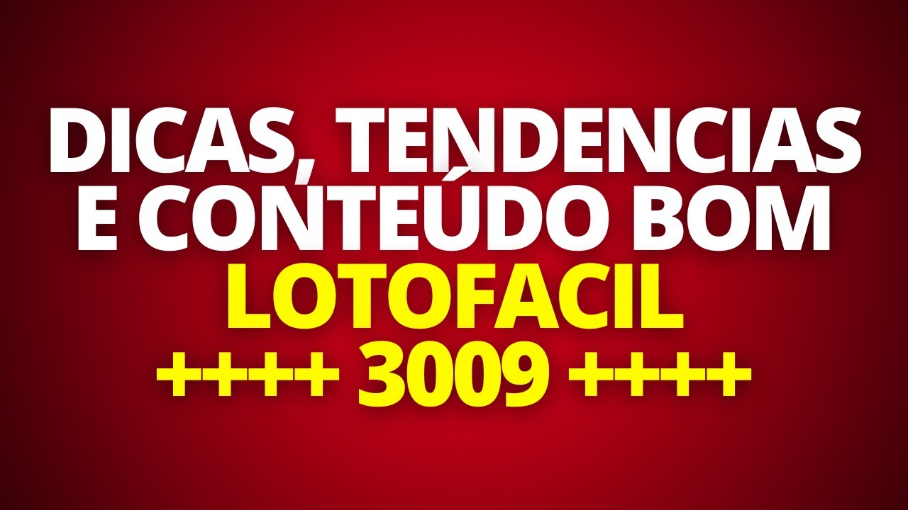 LOTOFACIL 3009 - Vídeo de Dicas, Tendências e BOLÃO GRÁTIS!! - YouTube