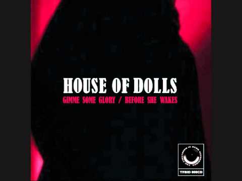 HOUSE OF DOLLS - GIMME SOME GLORY
