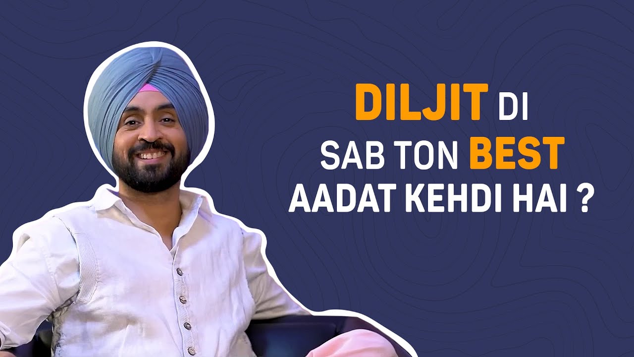 Nimrat Ne Dassi Diljit Di Best Aadat | Diljit Dosanjh | Nimrat Khaira ...