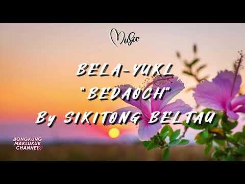 BEDAOCH BY SIKITONG BELTAU | BELA-YUKL ALBUM