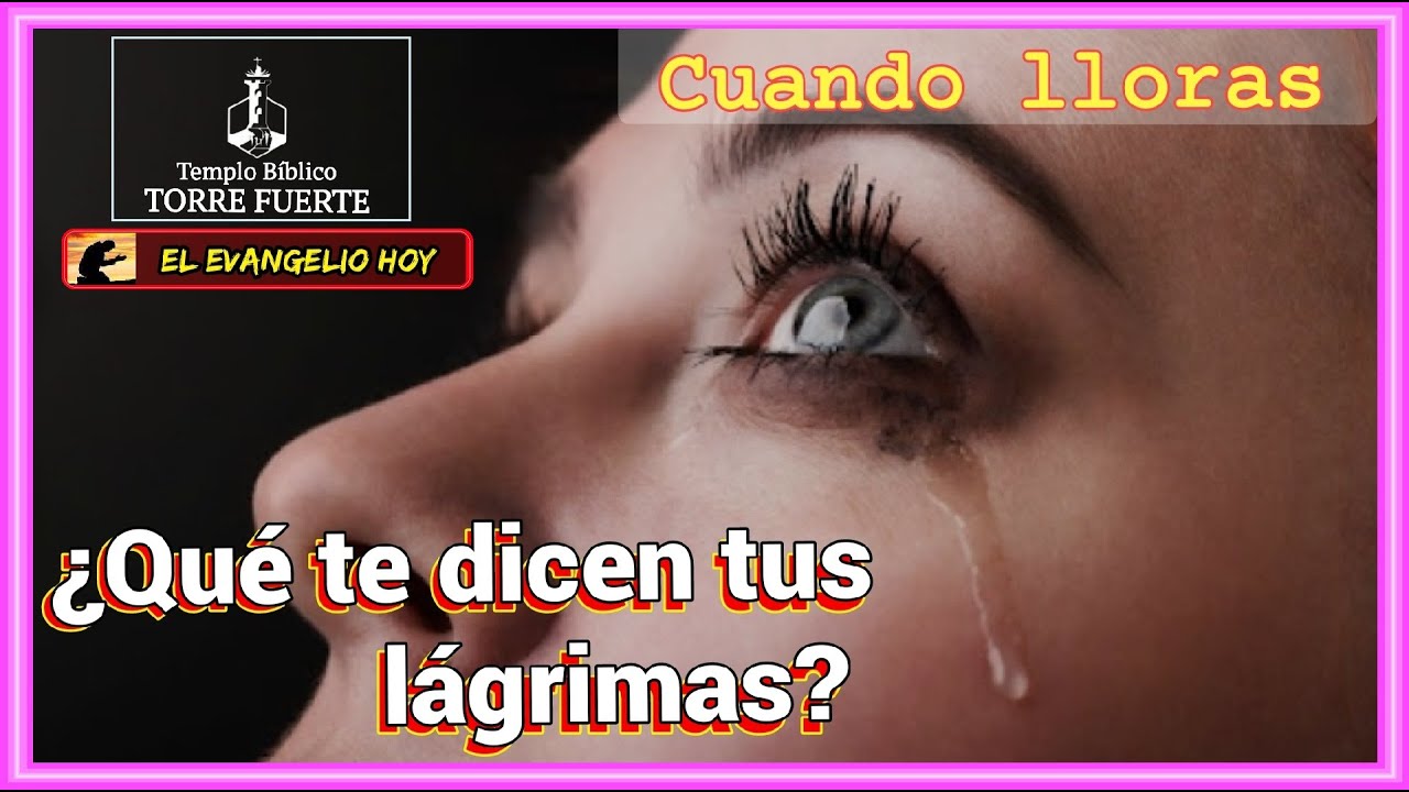 Cuando lloras ¿Qué te dicen tus lágrimas? - YouTube