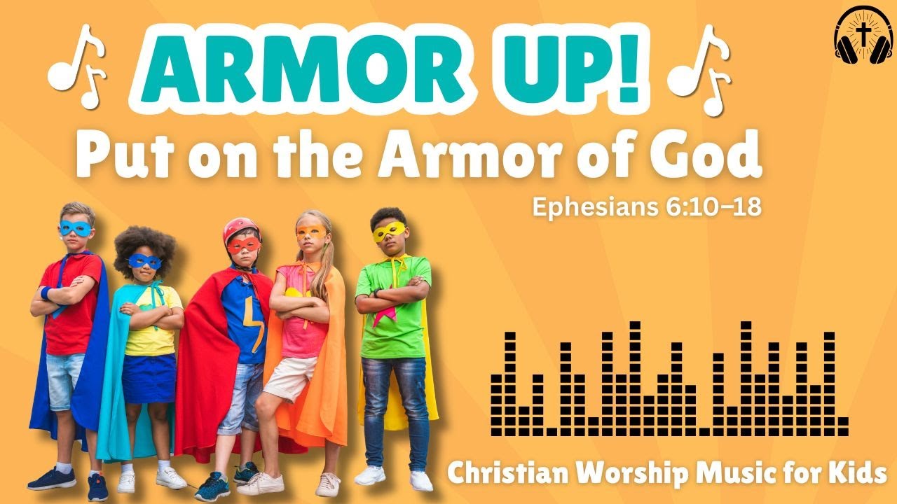 Kids Praise & Worship Song | Armor Up! | Put on the Armor of God | Pop ...