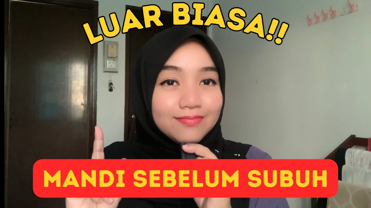 Dasyatnya Manfaat Mandi Sebelum Subuh Youtube
