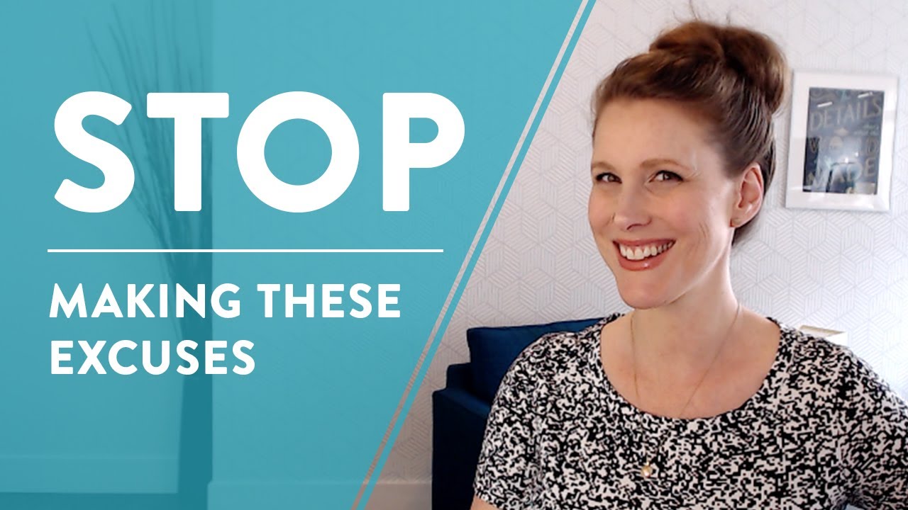 Stop Making These 5 Self-Sabotaging Excuses - YouTube