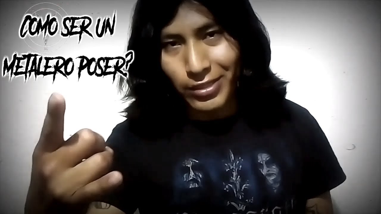¿COMO SER UN METALERO POSER? (PARODIA) | EL RINCÓN DEL METAL - YouTube
