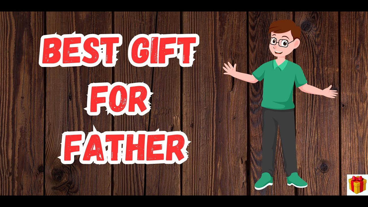 Top 10 Best Gifts for Father | Best Gifts For Dad I Papa k liye best ...