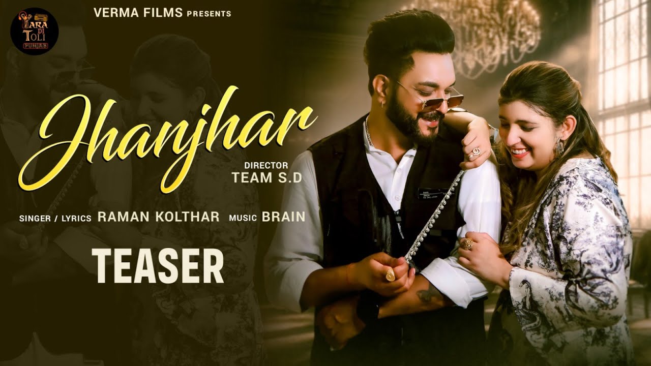 🎶 JHANJHAR | TEASER ||OFFICIAL PUNJABI ROMANTIC SONG ||SINGER & LYRICS ...