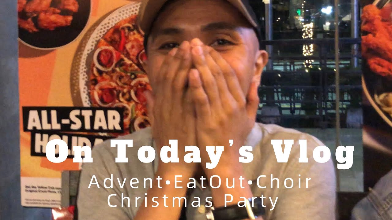 VLOG - advent sunday, choir practice, eat out, team Christmas party ...