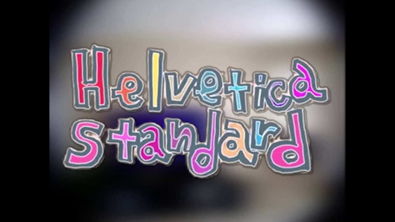 helvetica standard - YouTube