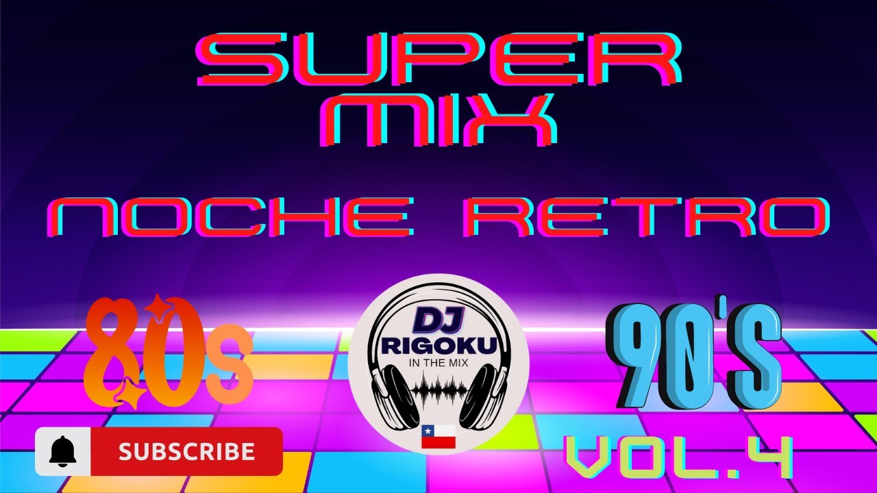super MIX noche RETRO 80s & 90s VOL.4 (DURAN DURAN/THE KLF) - YouTube