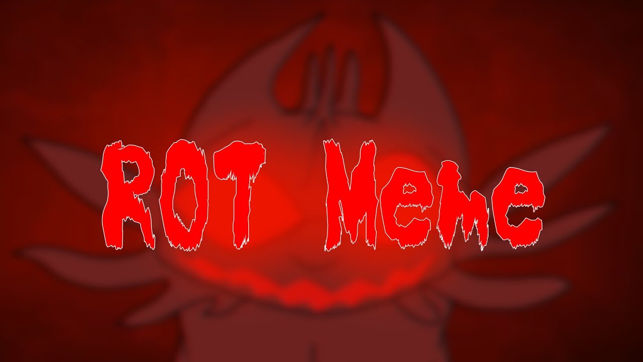 |ROT Meme| (Shoutouts in the end!) - YouTube