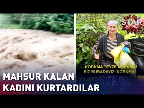 Artvin'de Sel Felaketi! Tarladan Evine Giden Kadın Ormanda Mahsur Kaldı